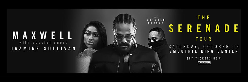 Maxwell | Smoothie King Center